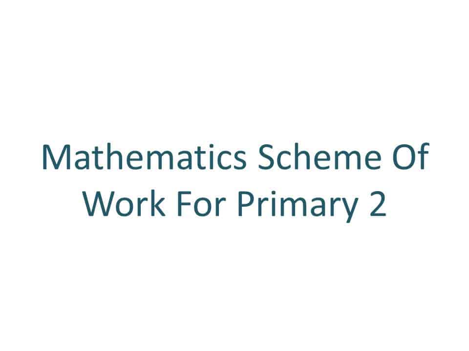 Mathematics Scheme Of Work For Primary 2 » Servantboy